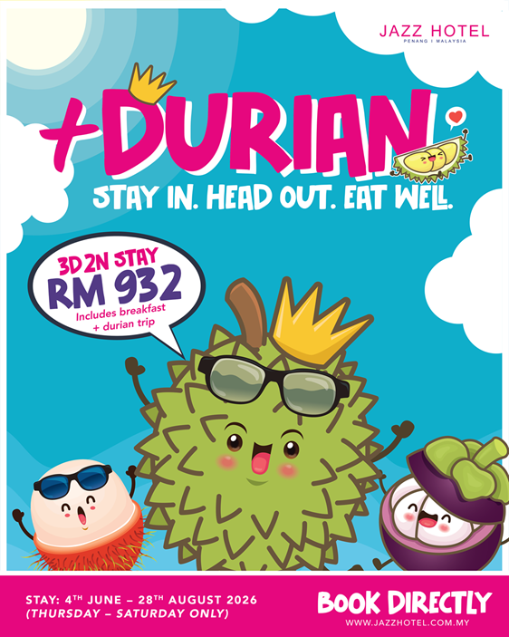 BEST DURIAN SEASON DEALS 2026 | Penang Travel Deals